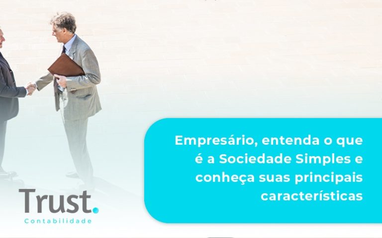 Empresário, entenda o que é a Sociedade Simples e conheça suas ...